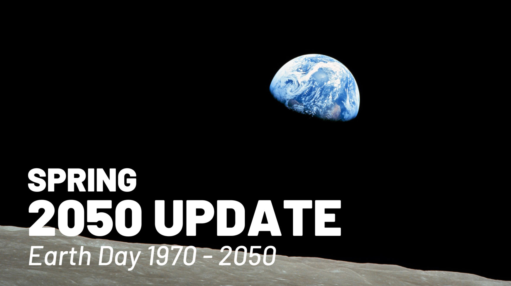 SPRING 2050 UPDATE - Earth Day 1970-2050 | Sustainability Amb