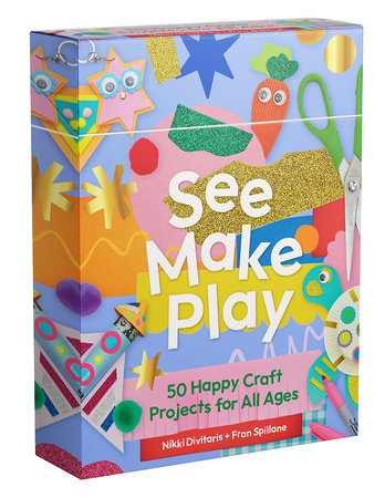 See Make Play 50 Happy Craft Projects for All Ages | The Greystone Store