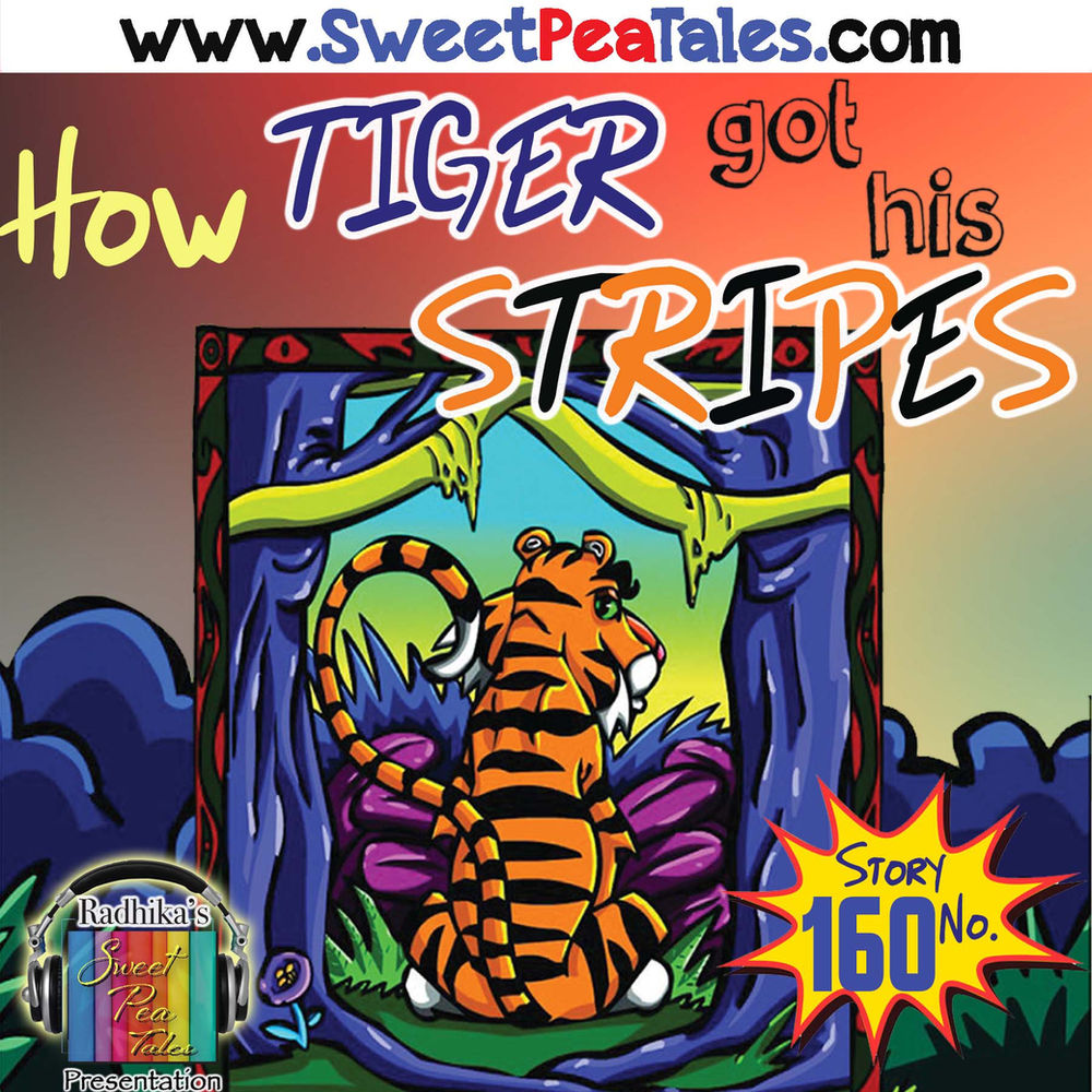 Story No. 160 - How the Tiger got his stripes