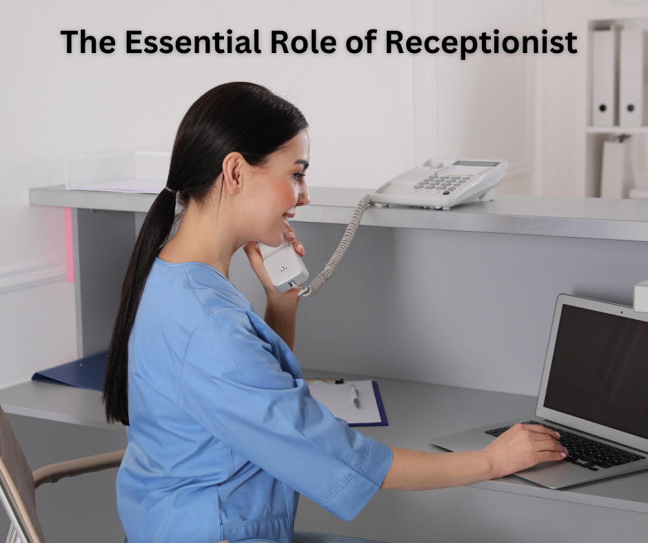 The Essential Role of Receptionist