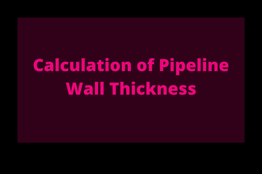Calculation of Pipeline Wall Thickness| Piping Engineering| UES| UAE| Qatar