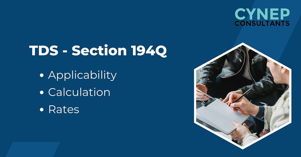 Section 194Q of TDS: Applicability, Rates, Calculation
