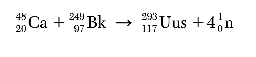 Element 117, Uus, has been synthesized and has at least two isotopes ...