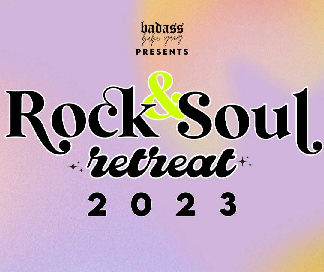 2nd ANNUAL ROCK & SOUL RETREAT | Badass with Berns