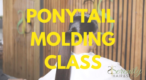 Ponytail Molding Class for Stylists | Serenity Hair & Spa