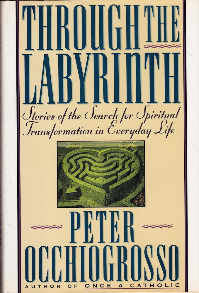 Through the Labyrinth: Stories of the Search for Spiritual