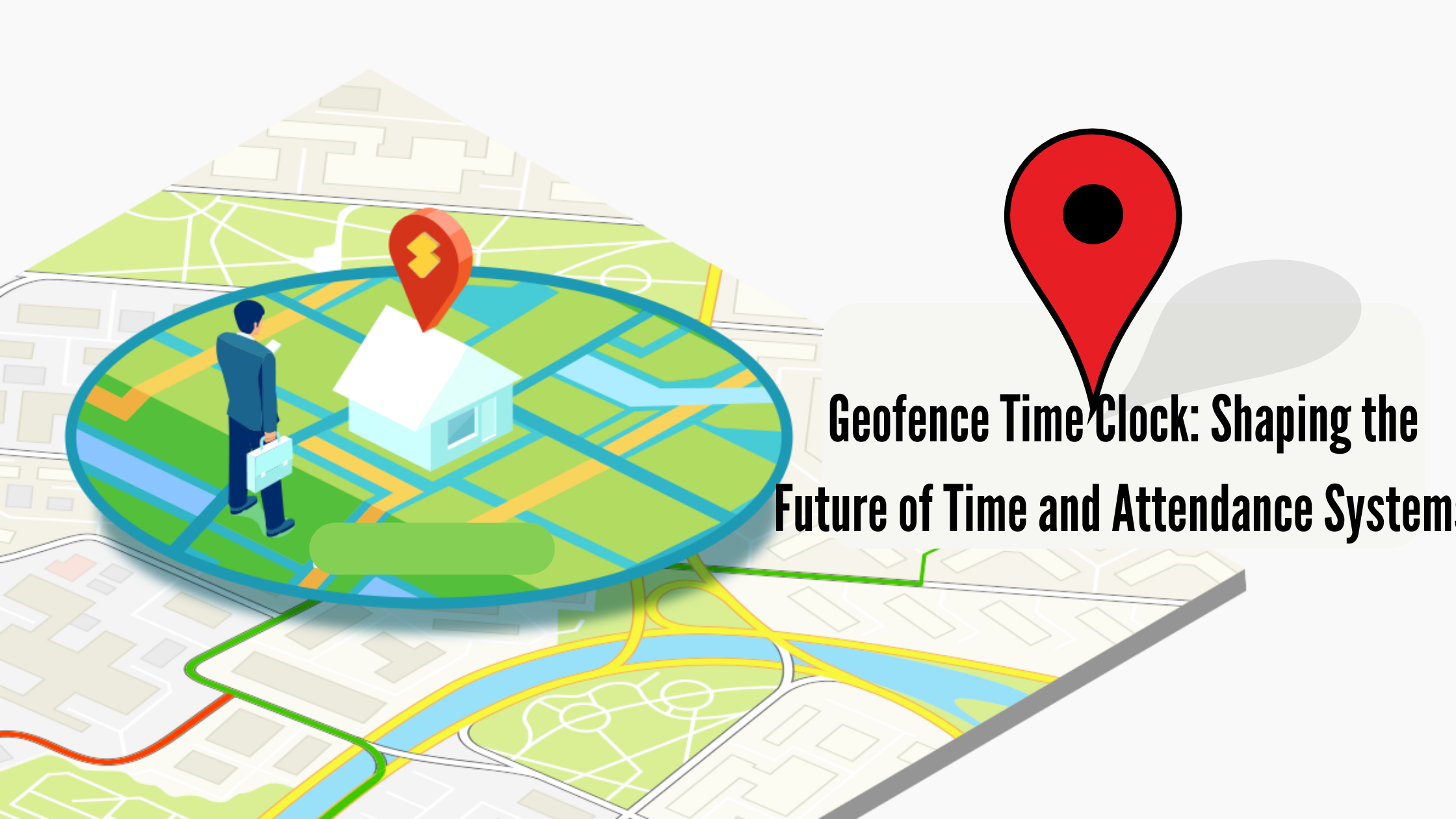 Geofence Time Clock: Shaping the Future of Time and Attendance Systems