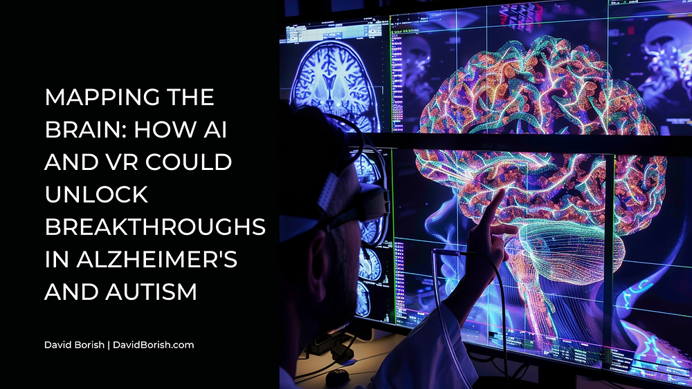 Mapping the Brain: How AI and VR Could Unlock Breakthroughs in ...