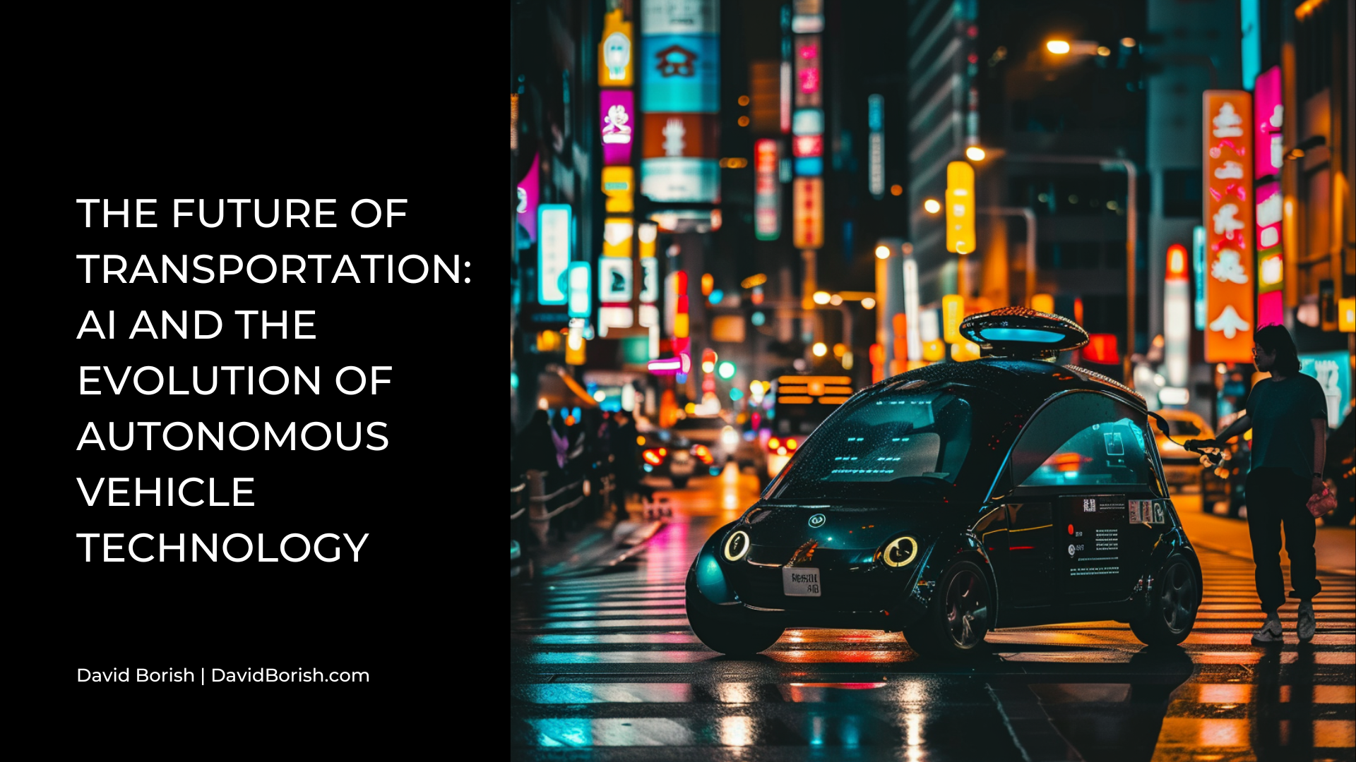 The Future of Transportation: AI and The Evolution of Autonomous ...