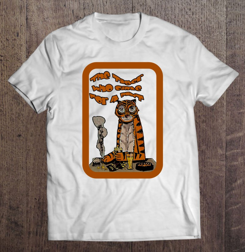 The Tiger Who Came For A Pint T Shirt