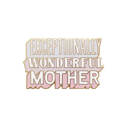 Exceptionally Wonderful Mother - Enamel Pin | Willow Boutique