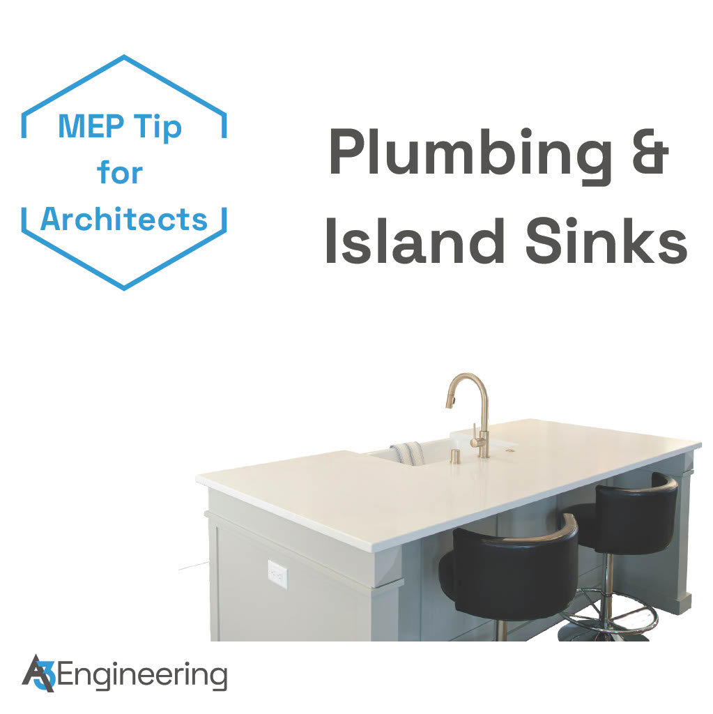 Plumbing & Island Sinks | A3 Engineering