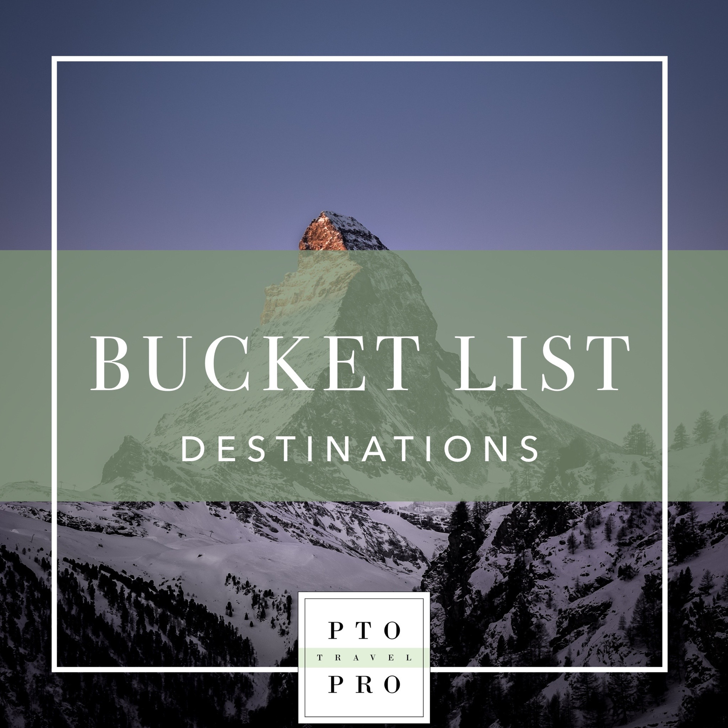BUCKET LIST PTO Travel Pro bucket-list-pto-travel-pro