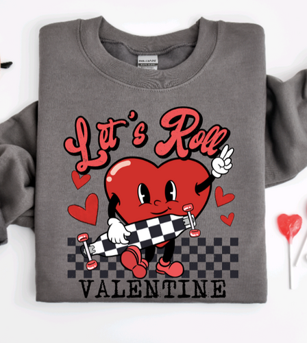 Let's Roll Valentine(DTF Transfer) | Hookful Designs DTF