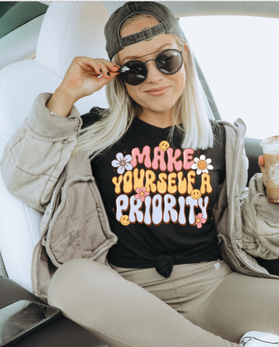 make yourself a priority (DTF Transfer) | Hookful Designs DTF