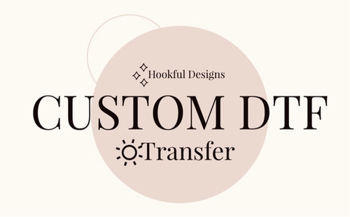Custom w/Files NO EDITS ALLOWED (DTF Transfer) | Hookful Designs DTF