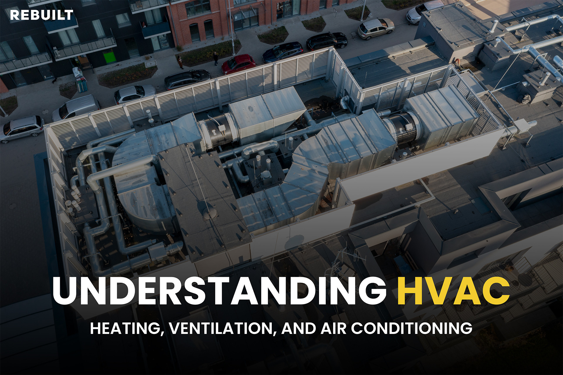What is HVAC? Heating, Ventilation, and Air Conditioning