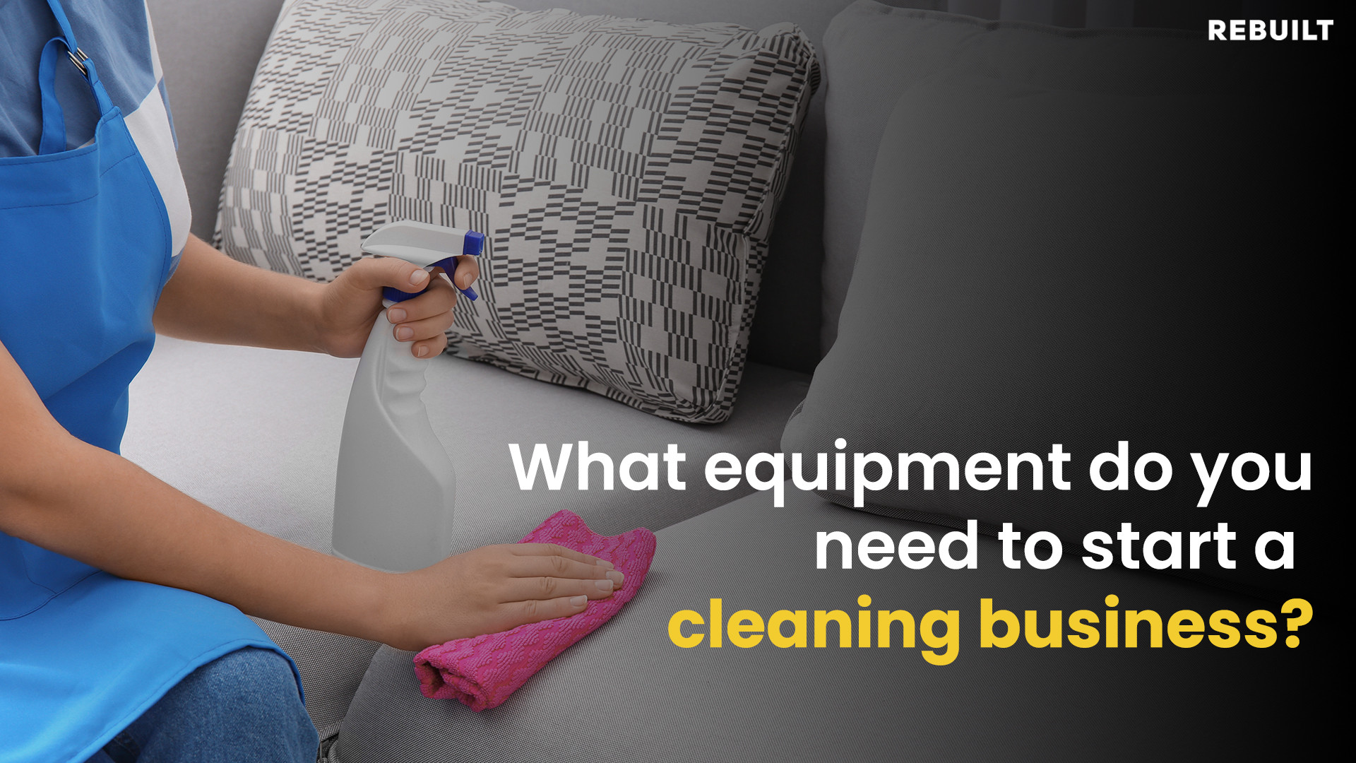 What equipment do you need to start a cleaning business?