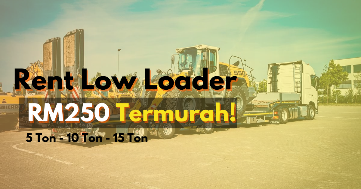 No 1 Low Loader in Malaysia | Dari RM 200 | Low Loader Truck & Self Loader