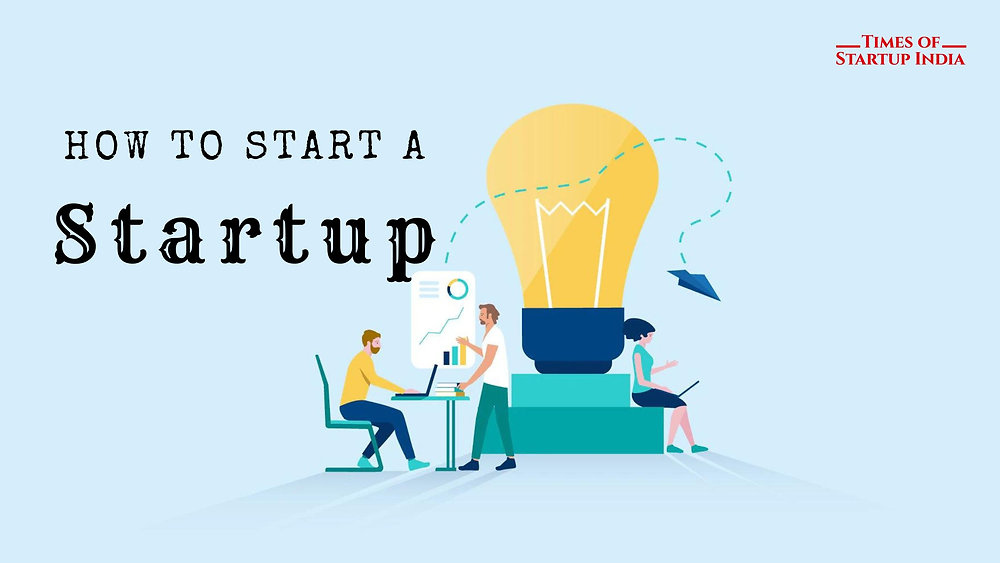 How to start a Startup- Times of Startup India