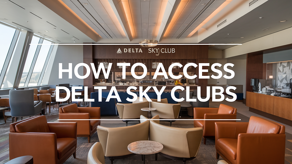 How To Access Delta Sky Clubs: Complete Guide