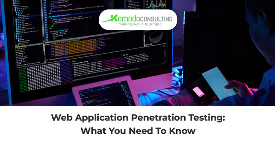Web App Penetration Testing - Must Know | Komodo Consulting