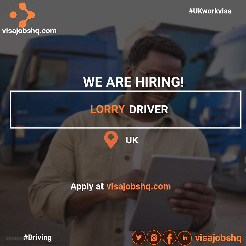 An Experienced Lorry Driver Needed in the UK with Visa Sponsorship for ...