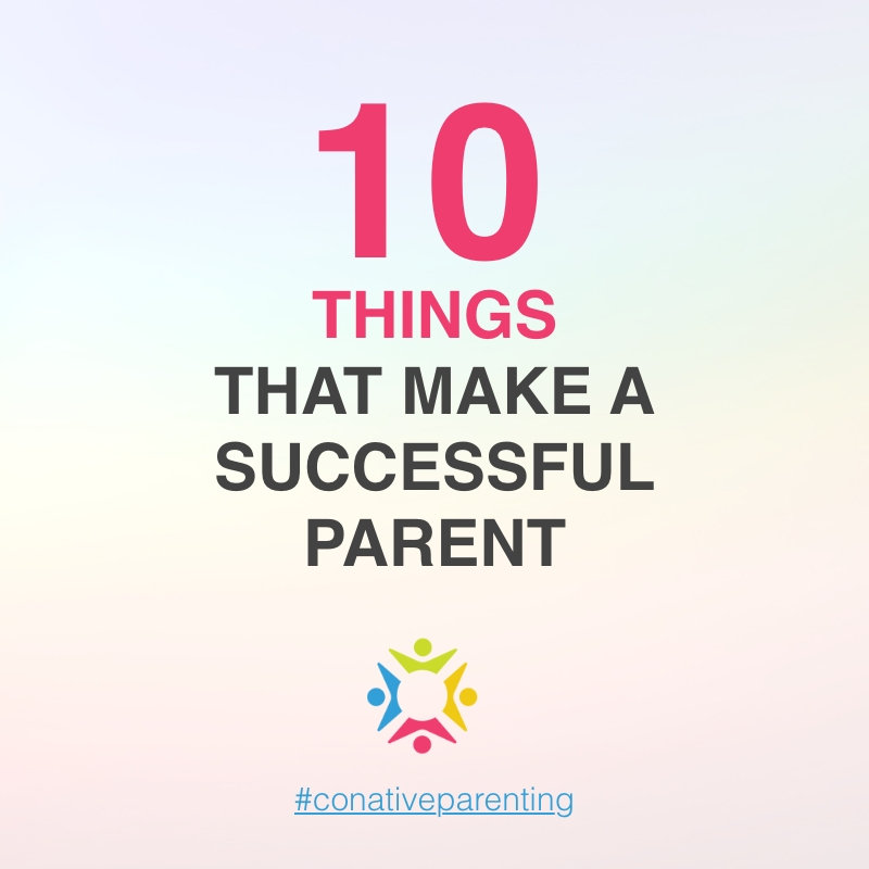 10 Things That Make a Successful Parent