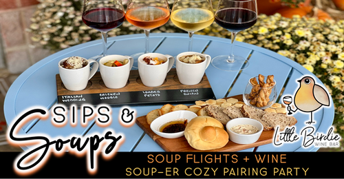 Sips & Soups | SOUP-er Cozy Wine & Soup Flight Pairing Party! (11/8 @ 6 ...