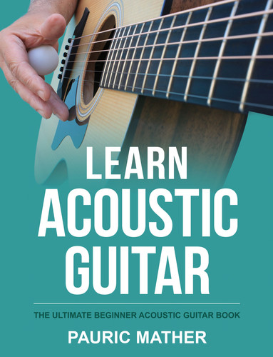 Learn Acoustic Guitar | Pauric Mather