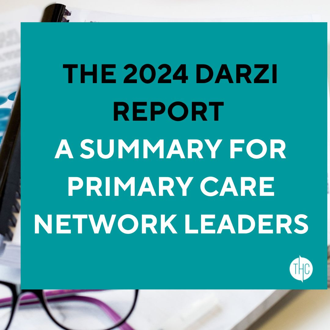 The 2024 Darzi Report | A Summary for Primary Care Network Leaders