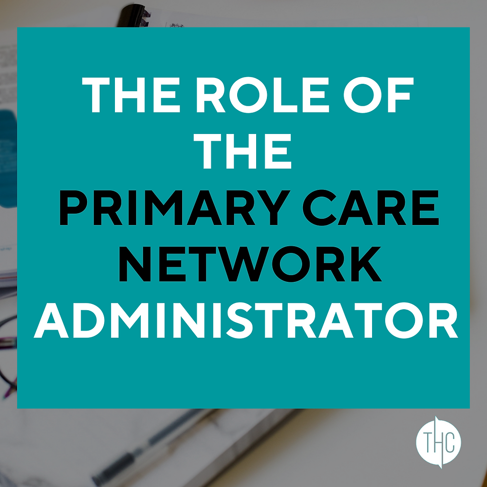 The Role Of Primary Care Network Administrator the-role-of-primary-care-network-administrator