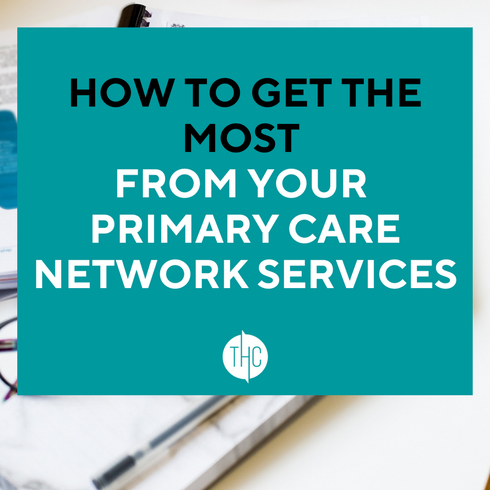 How to get the most from your Primary Care Network Services