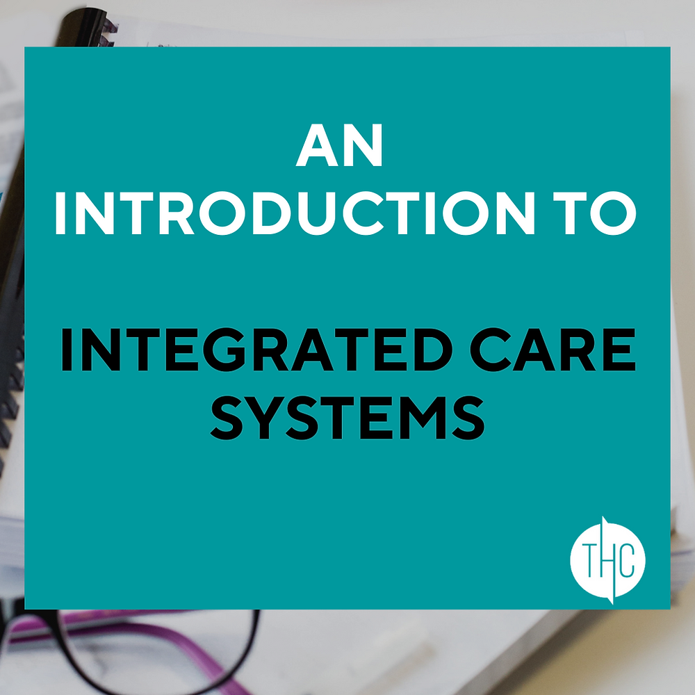 An Introduction to Integrated Care Systems