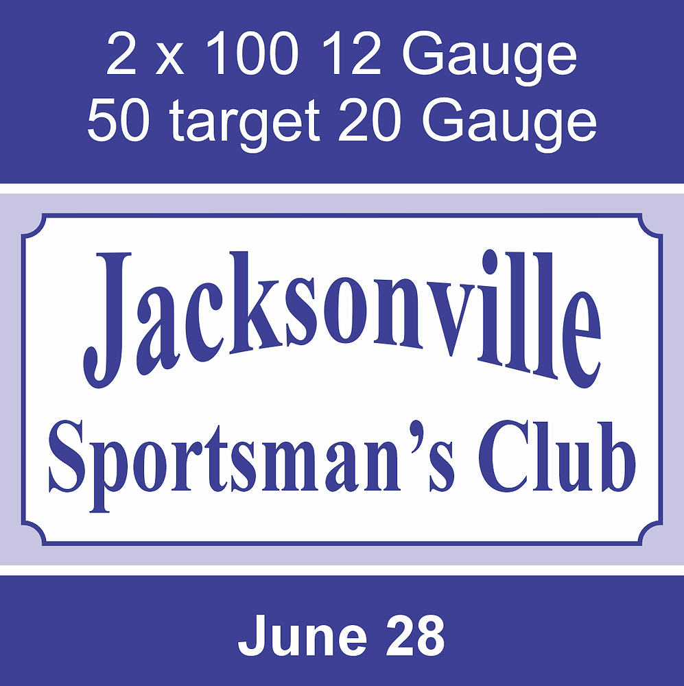 Jacksonville 2 x 100 12 gauge sporting & 50 x 100 20 gauge June 28 2026