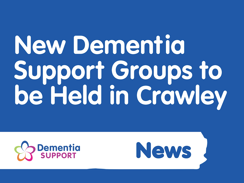 Dementia Support Groups to be Held in Crawley