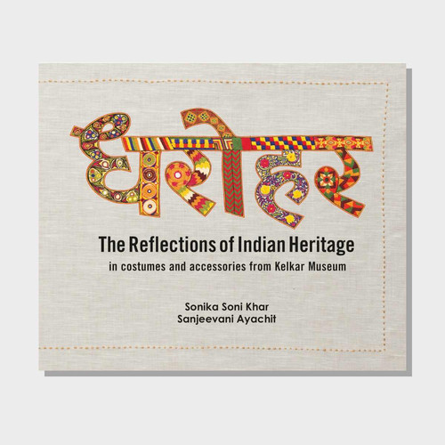 Dharohar: Costumes and Accessories from Raja Dinkar Kelkar Museum, Pune ...