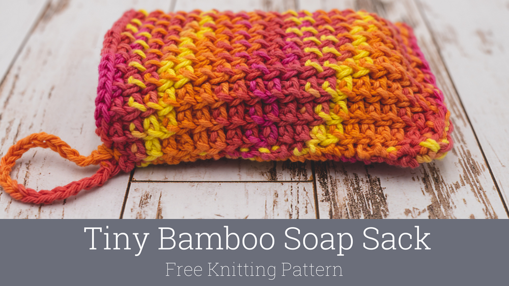Soap Sack Knitting Pattern: Tiny Bamboo