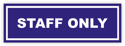 INSTITUTIONAL-SIGN-STAFF ONLY | Signageinfra