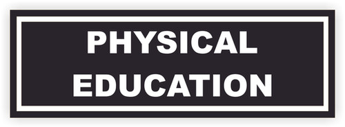 INSTITUTIONAL-SIGN-PHYSICAL EDUCATION | Signageinfra
