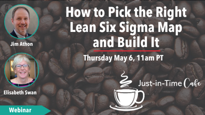 How to Pick the Right Lean Six Sigma Map and Build It