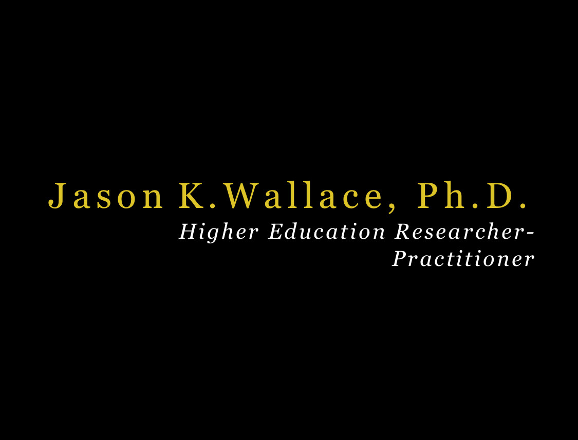 Jason K. Wallace, Ph.D. | Higher Education Scholar