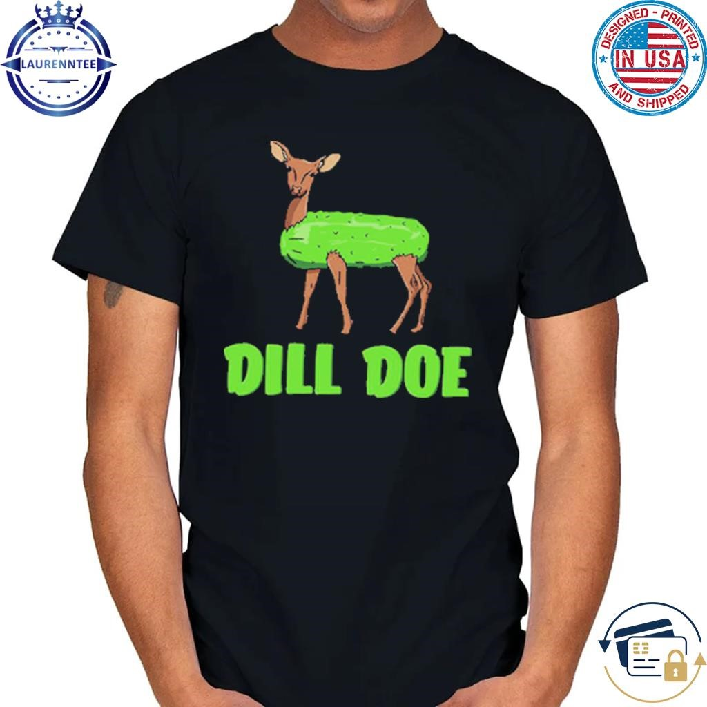 Dill Doe Deer Meme T-Shirt