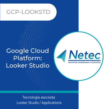 GCP-LOOKSTD | Google Cloud Platform: Looker Studio | Netec