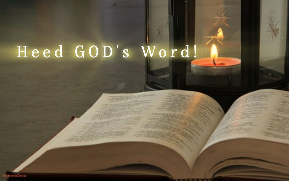 Heed His Word!