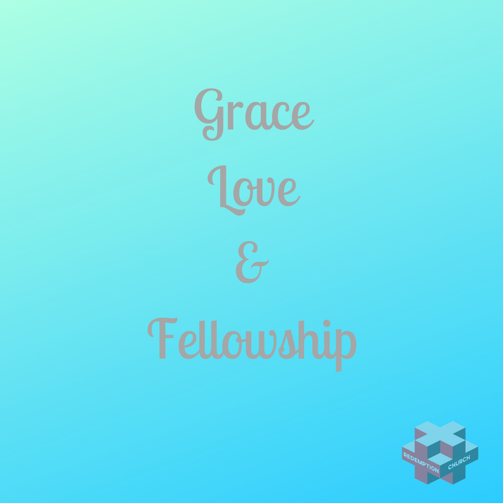 Grace, Love & Fellowship