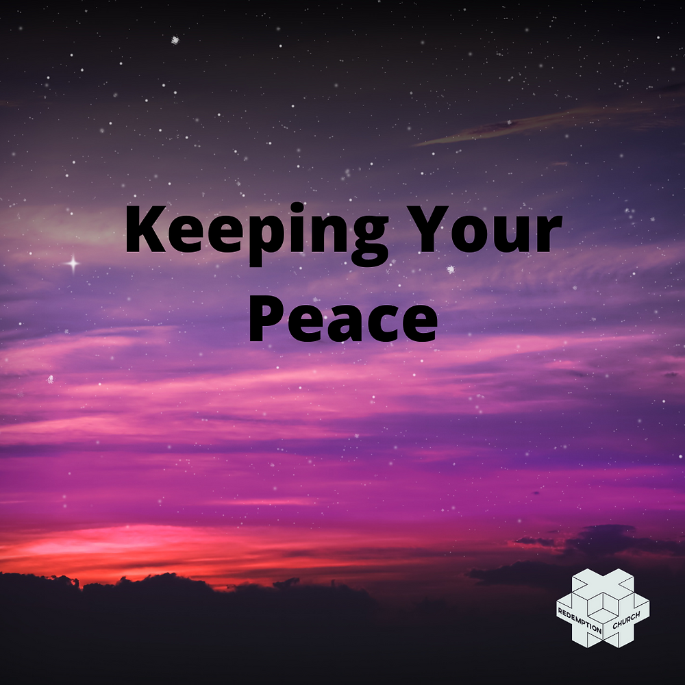 Keeping Your Peace