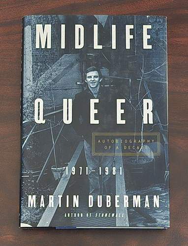 Midlife Queer: Autobiography of a Decade 1971-1981, Martin Duberman ...