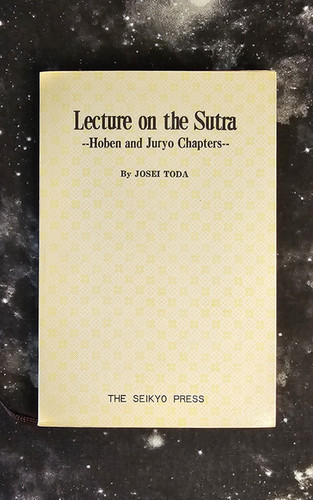 Lecture on the Sutra Hoben and Juryo Chapters, Josei Toda, 1968 ...