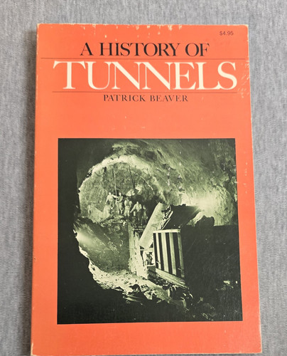 A History Of Tunnels by Patrick Beaver, 1973 | Tilted Books